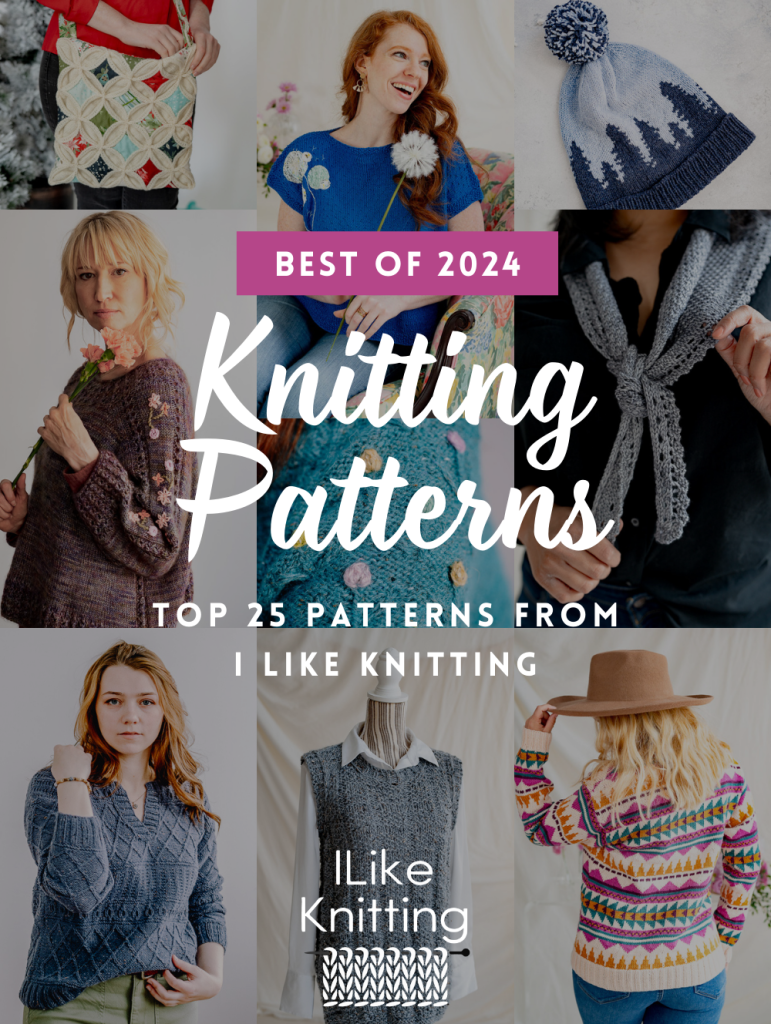 The Best Knitting Patterns of 2024 – I Like Knitting