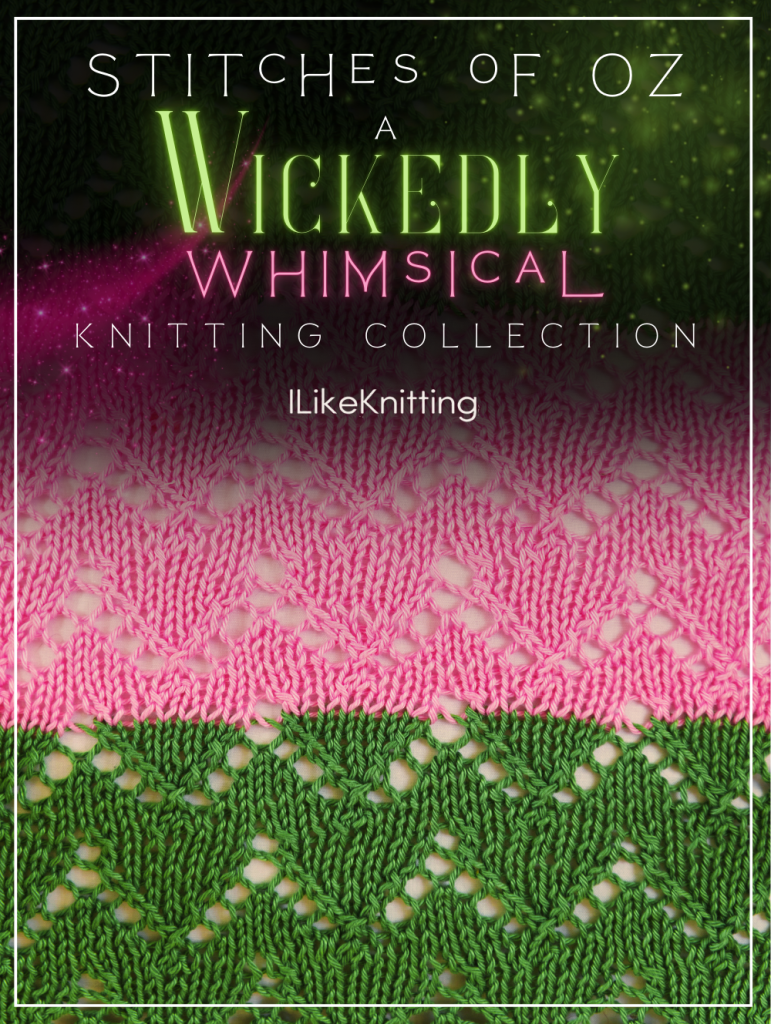 Stitches of Oz: A Wickedly Whimsical Knitting Collection – I Like Knitting