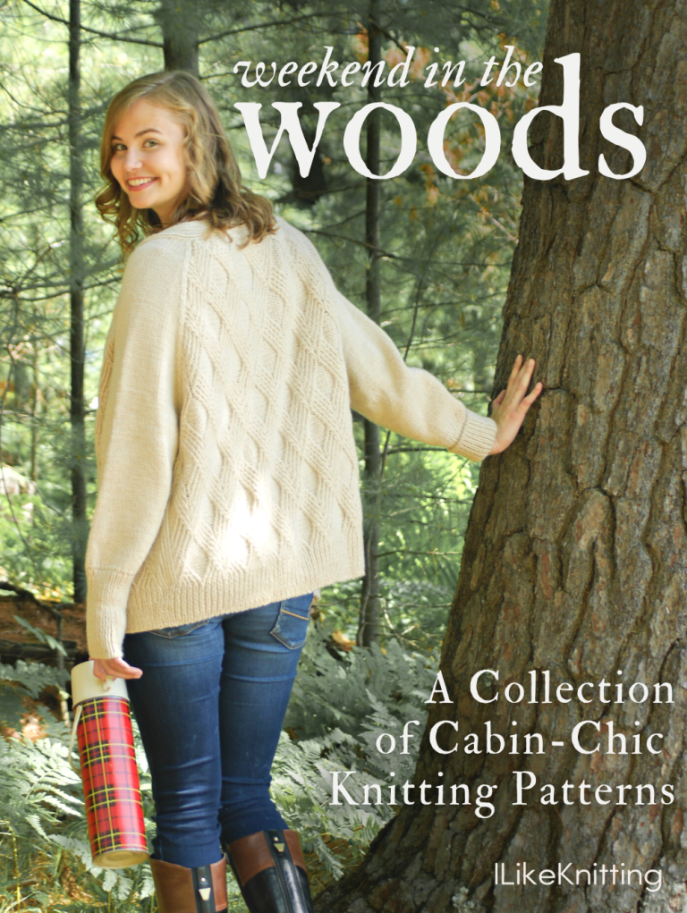 Weekend in the Woods: Cozy Cabin-Chic Knitting Patterns – I Like Knitting